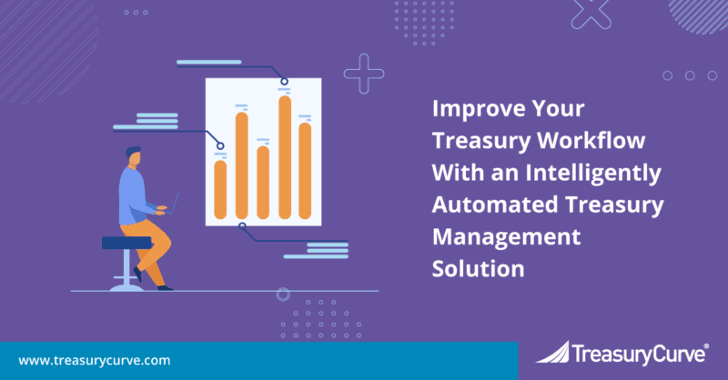 Optimize Treasury Workflows with Intelligent Automation